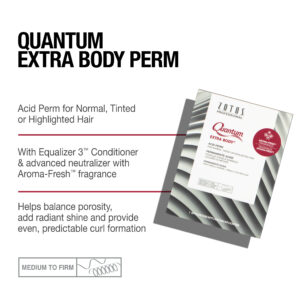 Quantum Perms - Classic, Extra Body & Firm Perm Solutions